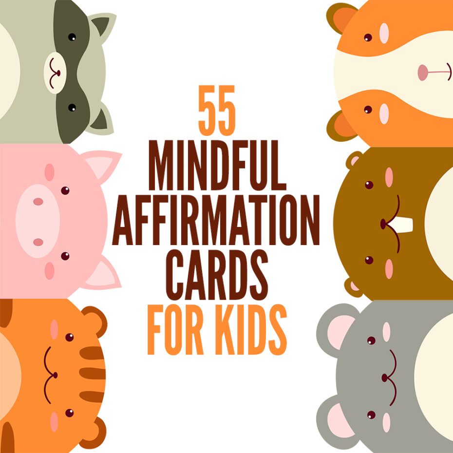 55 Positive Affirmations for Kids: Printable Affirmation Cards ...